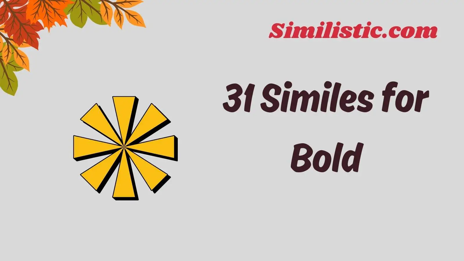 Top 40 Similes for Bold 💪with Explained Examples for 2025