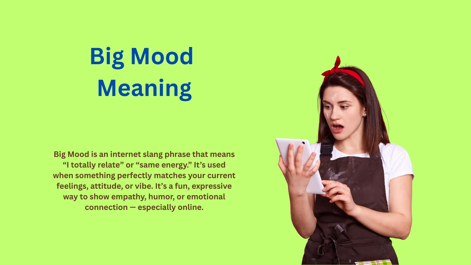 Big Mood Meaning: Why Everyone Relates Instantly